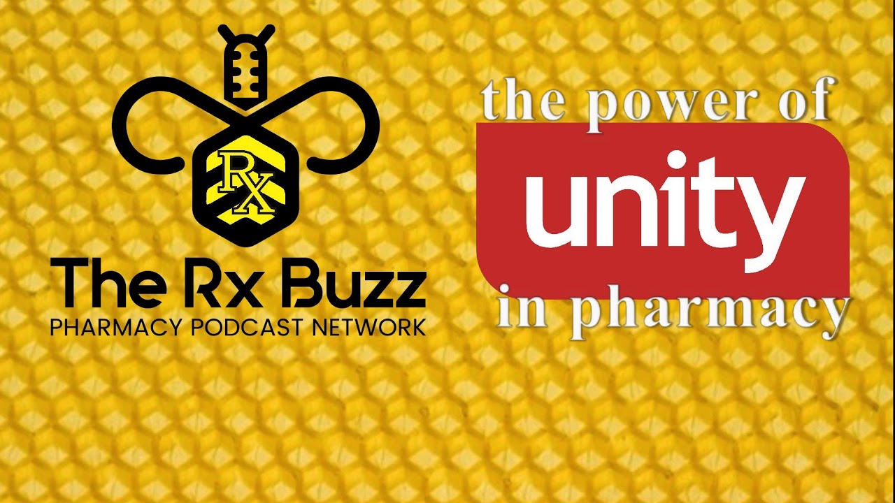 the Power of Unity in Pharmacy - Rx Buzz - PPN Episode 732 - YouTube