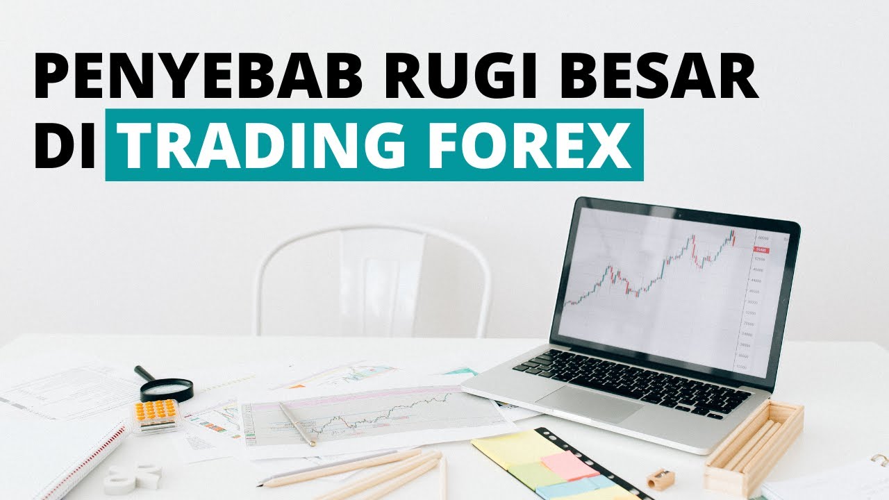 The Cause of Much Loss in Forex Trading [ENG SUB] || Penyebab Rugi ...