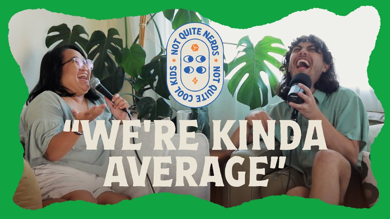 We’re Kinda Average | Not Quite Nerds Not Quite Cool Kids Podcast | E00 ...