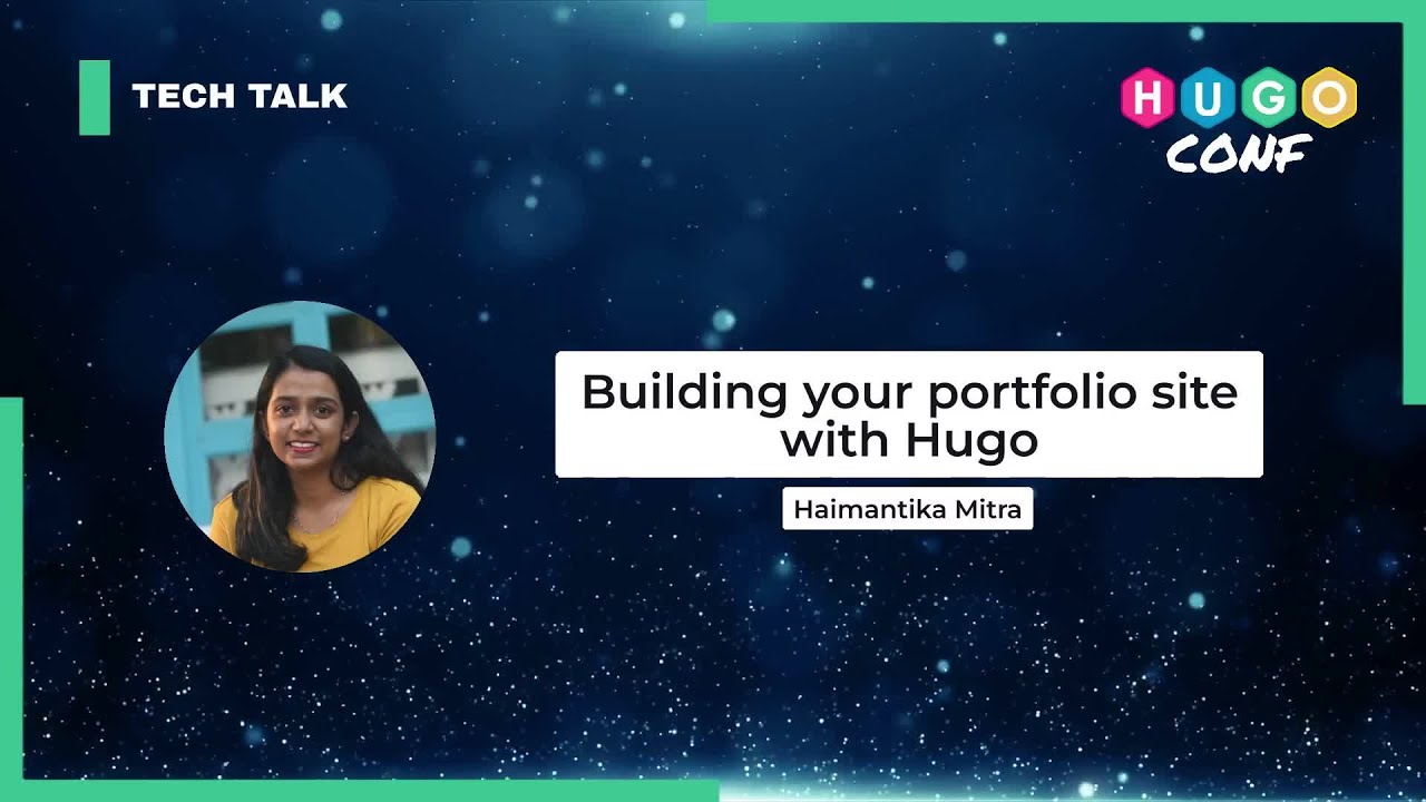 Building your portfolio with Hugo — Haimantika Mitra // HugoConf 2023 ...