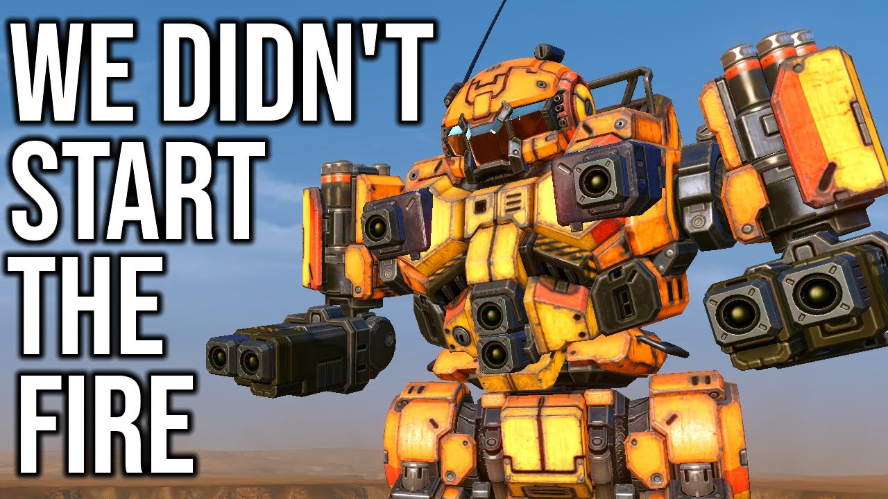 BUT WE'RE TRYIN' TO FIGHT IT | Firestarter A | MWO Mechwarrior Online ...