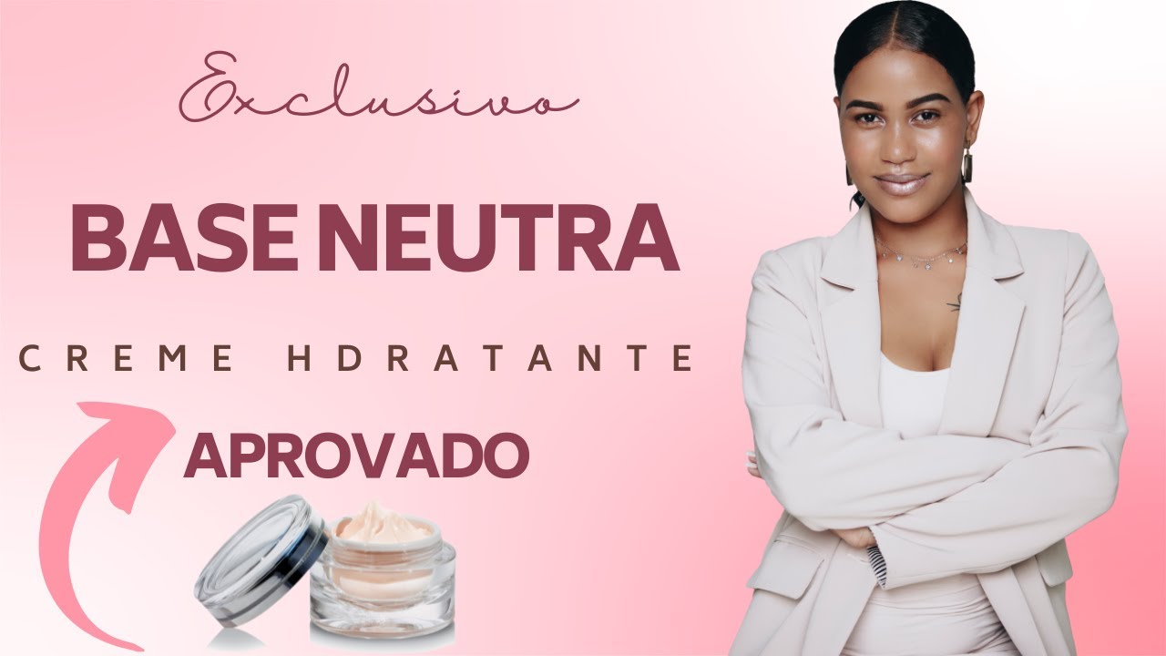 Base Neutra Essencial para criar Creme Hidratante Irresistível para sua ...