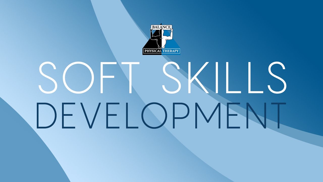 SOFT SKILLS DEVELOPMENT - YouTube