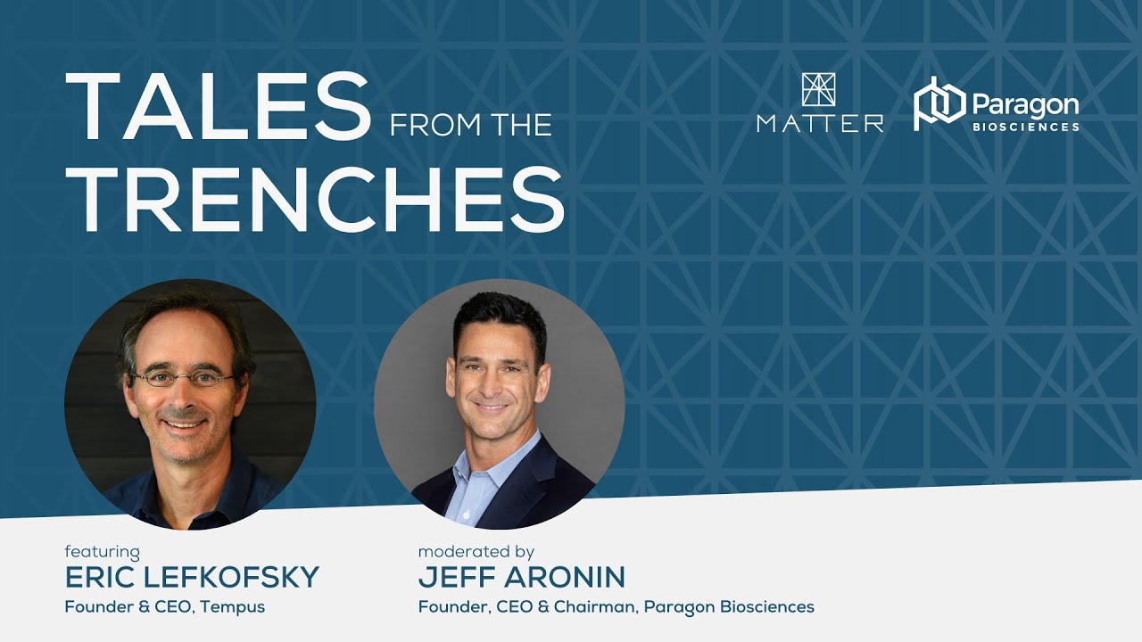 Tales from the Trenches™ with Eric Lefkofsky, CEO & Founder, Tempus ...