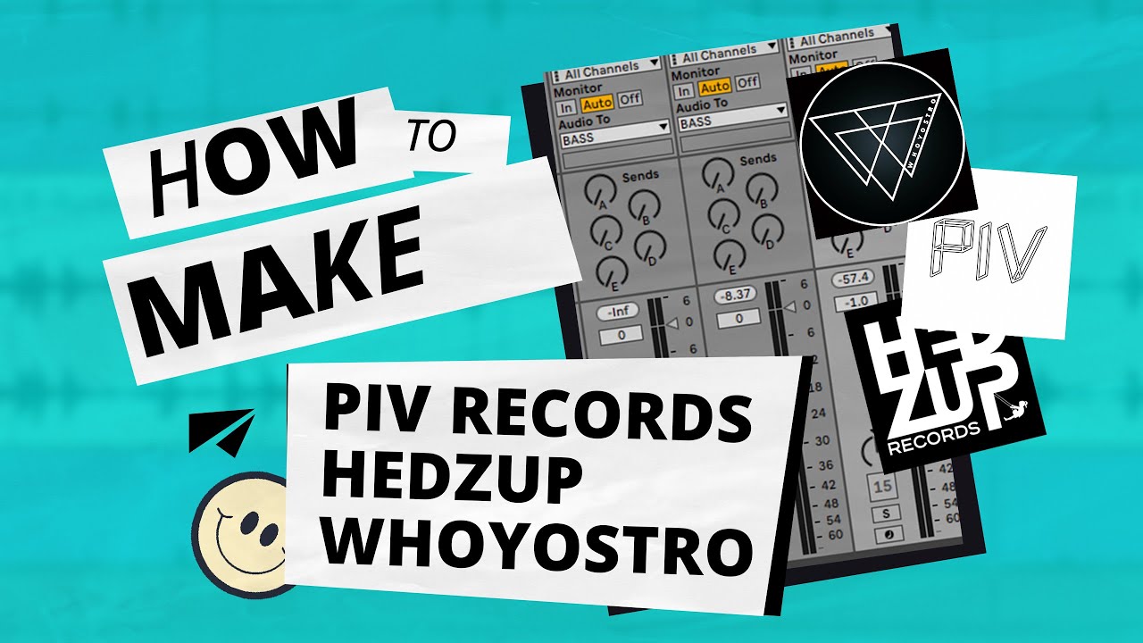 How to Make PIV Records, hedZup, Whoyostro style from scratch. Ableton ...