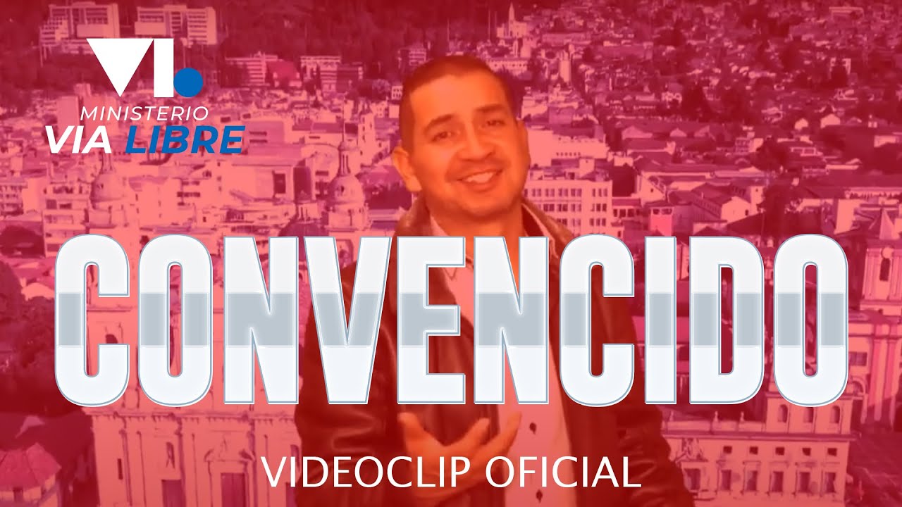 Vía Libre | Convencido Álbum Por Ti Jesús (Videoclip Oficial) Música Cristiana - YouTube