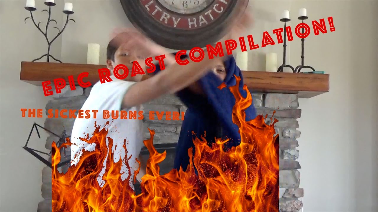 Epic roast compilation - YouTube