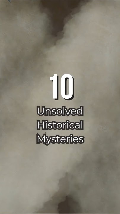 Top 10 Unsolved Historical Mysteries - YouTube