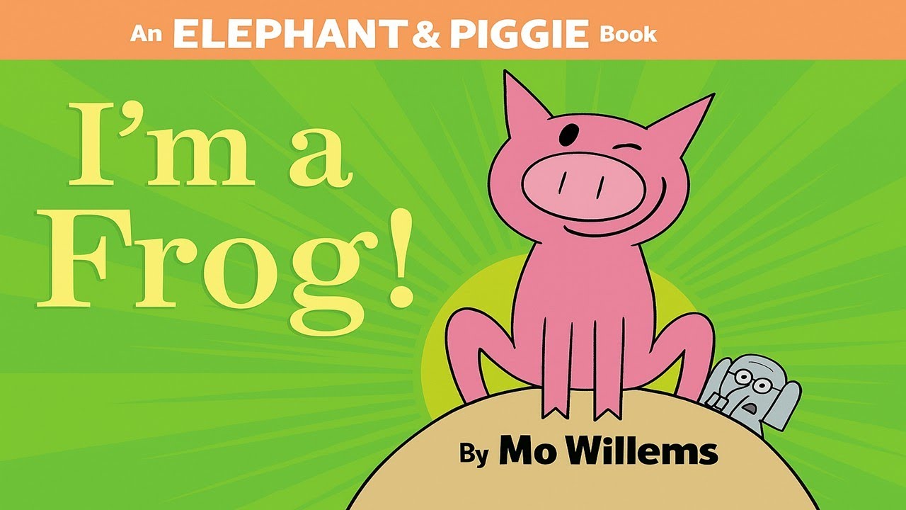 I'm a Frog! | An Elephant & Piggie Book | Animated Book | Read Aloud ...
