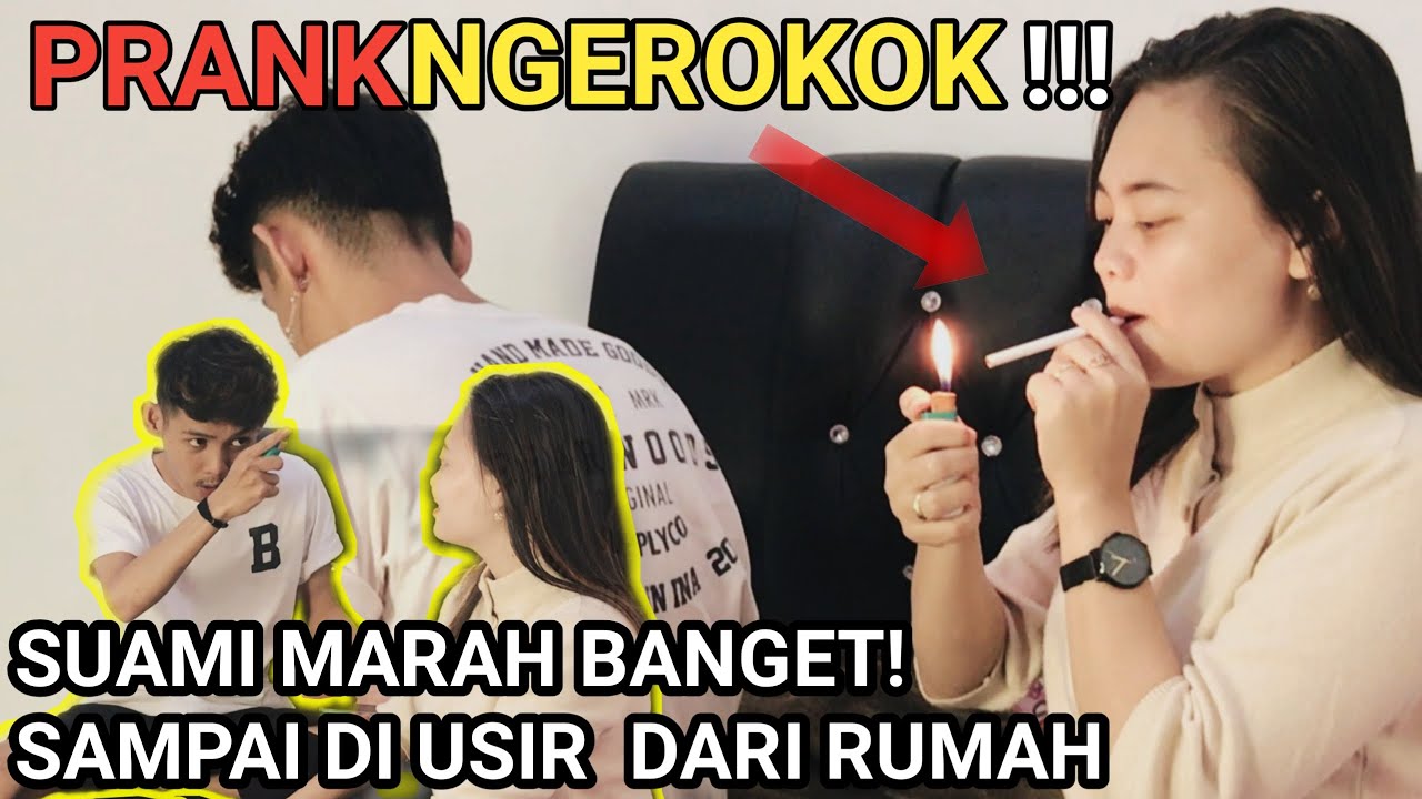 PRANK NGEROKOK DEPAN SUAMI | MARAH BESAR !!! AUTO DI BILANG CEWEK NAKAL - YouTube