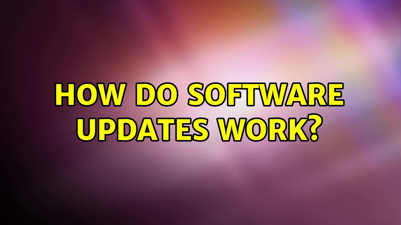 Ubuntu: How do software updates work? (3 Solutions!!) - YouTube