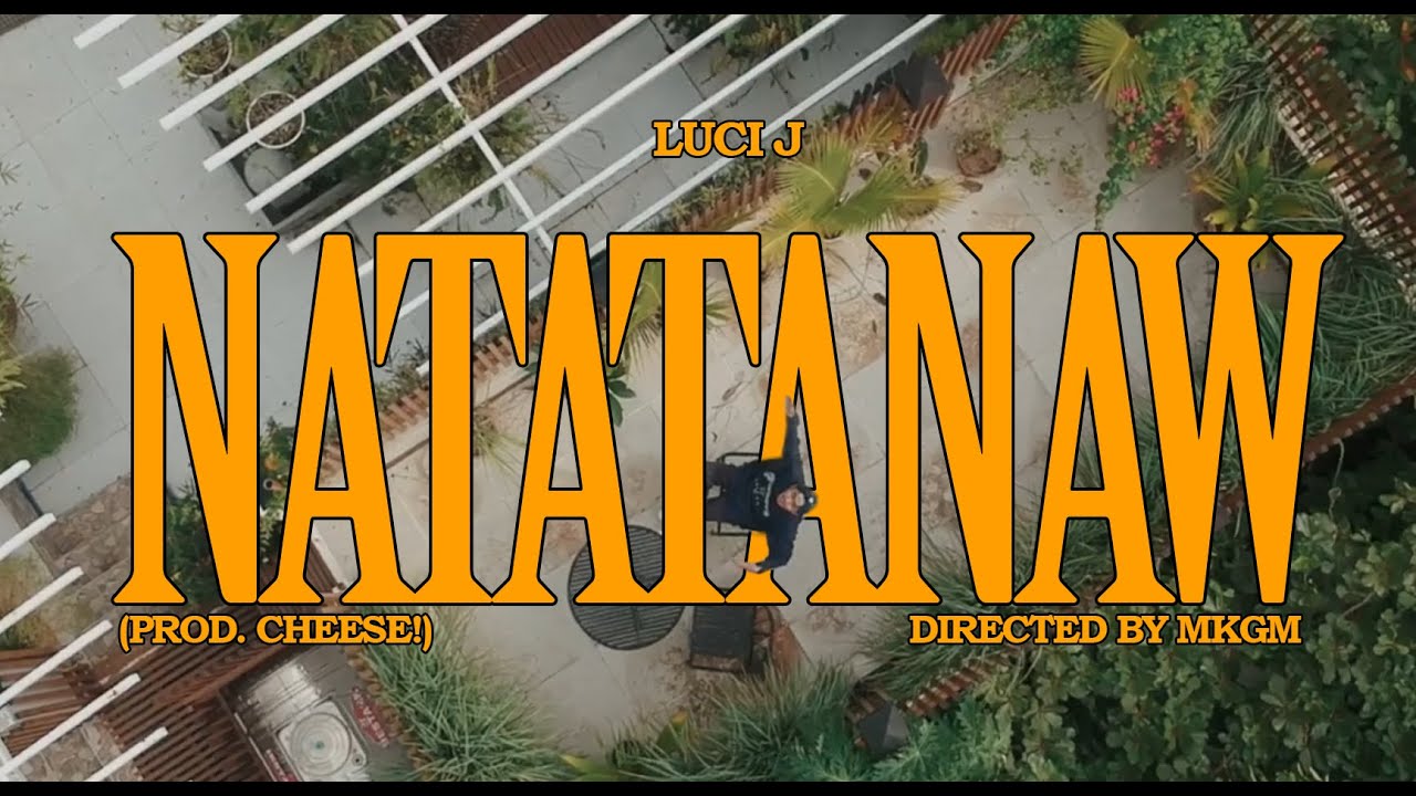 LUCI J - NATATANAW (OFFICAL MUSIC VIDEO) - YouTube