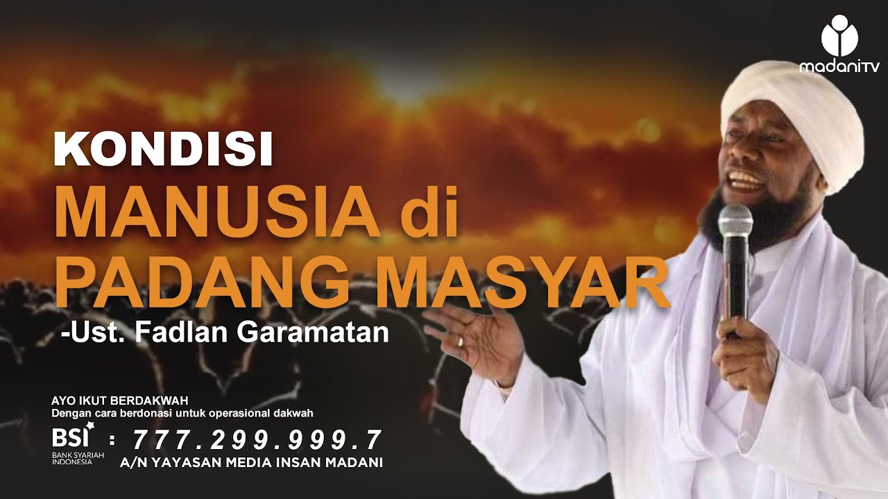 KUTBAH JUM'AT - KEDAAN MANUSIA DI PADANG MASYAR | USTADZ FADLAN ...