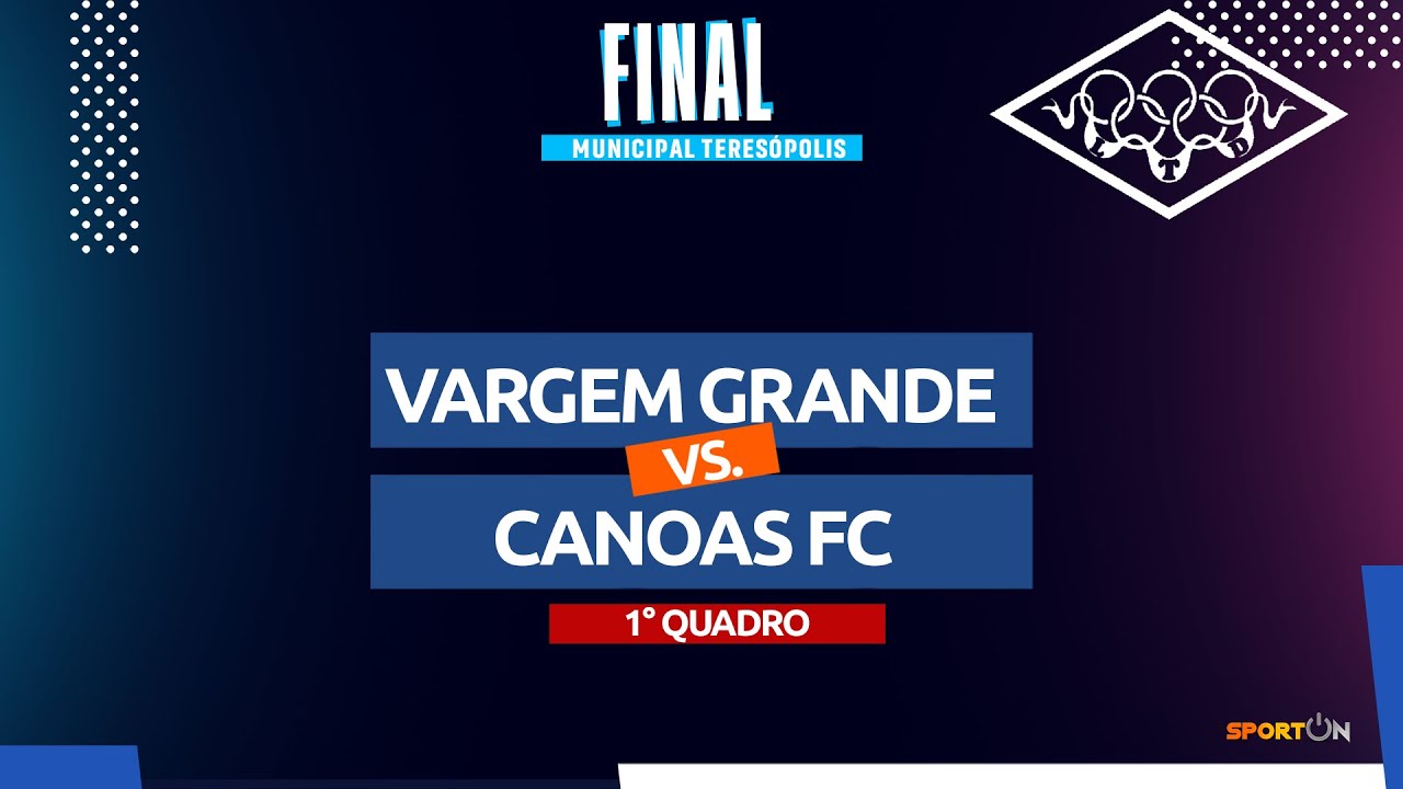 FINAL MUNICIPAL LTD | 1° QUADRO - ADULTO | VARGEM GRANDE X CANOAS FC ...