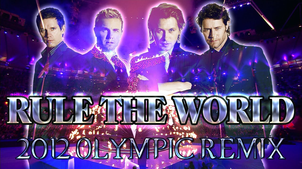 Take That - Rule The World (2012 Olympic Remix) - YouTube