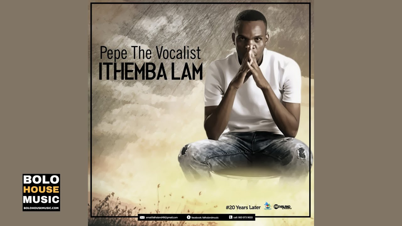 Pepe The Vocalist - Ithemba Lam (Original) - YouTube