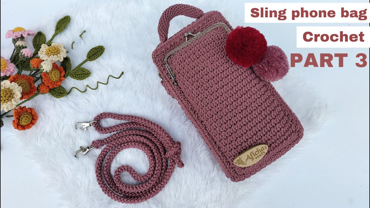 Crochet phone bag tutorial || PART 3 || tas hp modern || The latest ...