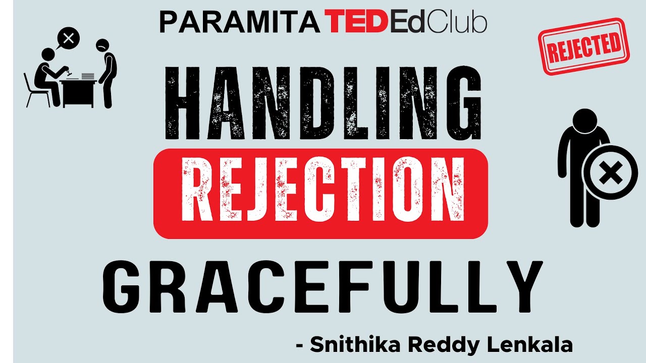 Handling Rejection Gracefully -TED Ed Talk by Snithika Reddy L ...