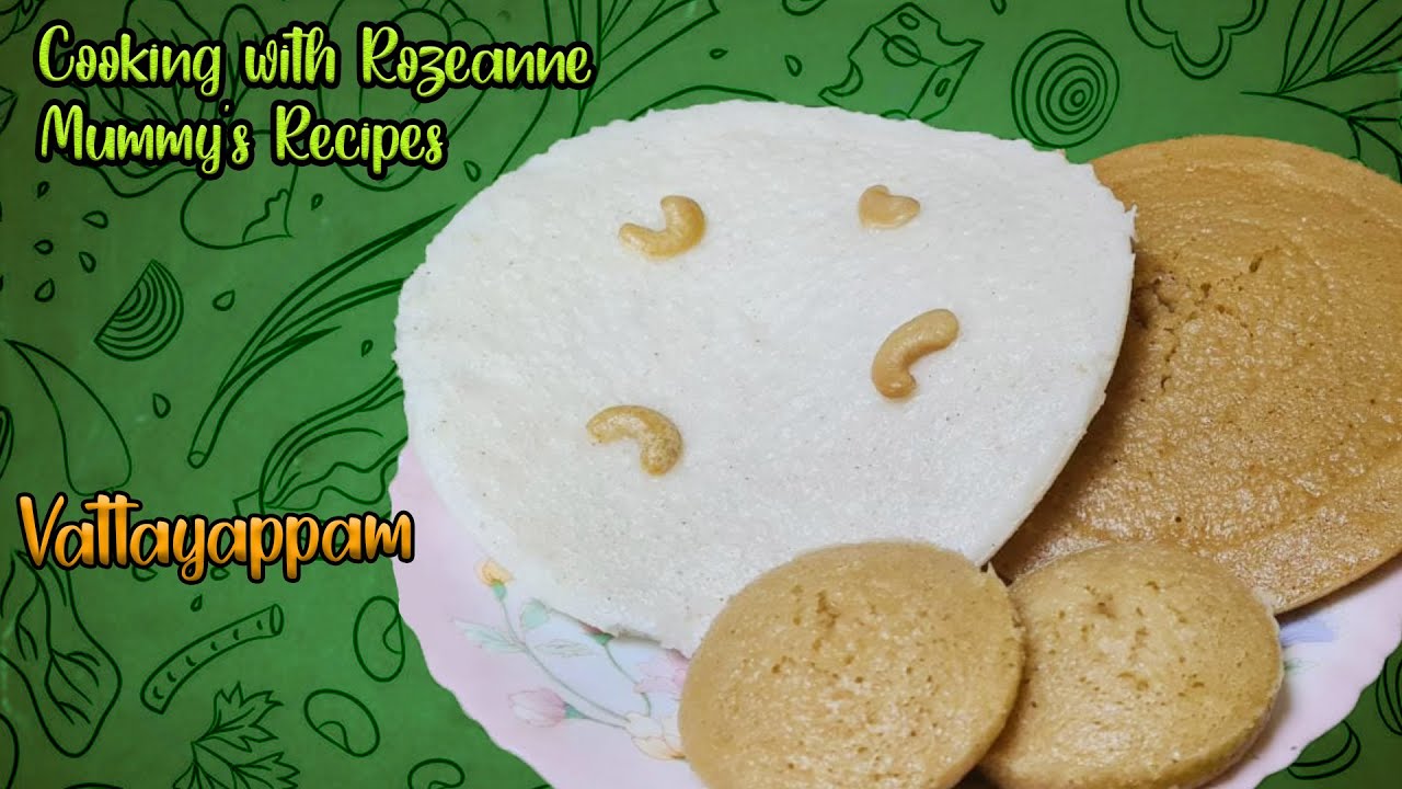 Mummy's Recipes - Vattayappam | വട്ടയപ്പം | Jaggery Vattayappam | ശ ...