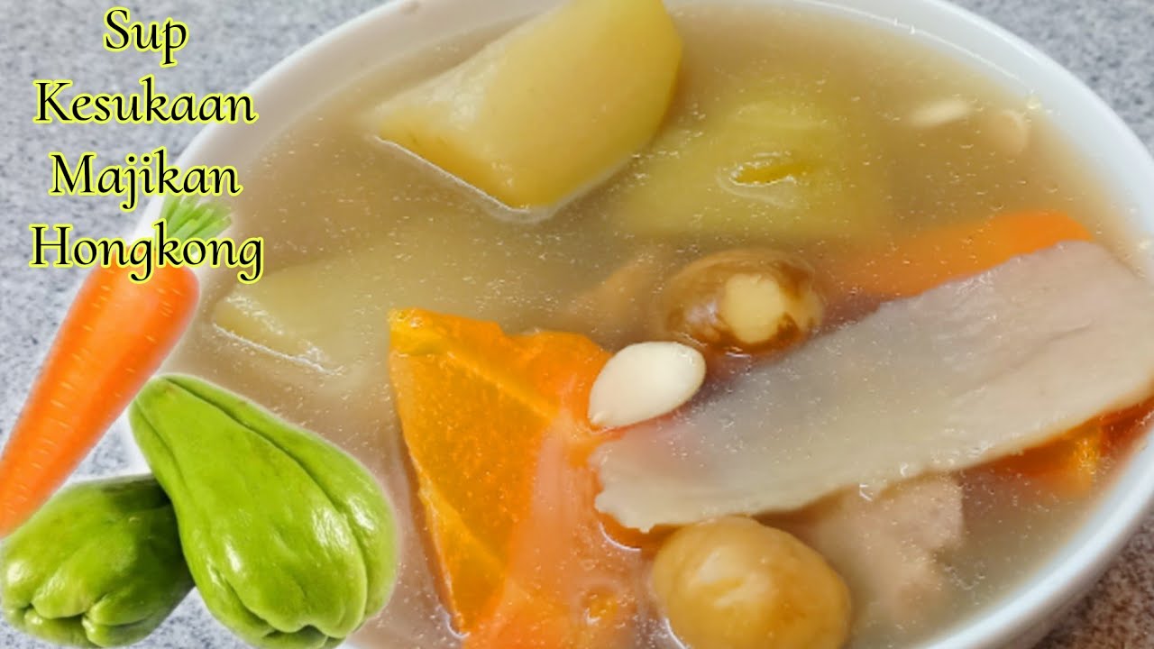 CARA MASAK SUP ALA HONGKONG KESUKAAN MAJIKAN || SUP LABU SIAM WORTEL ...