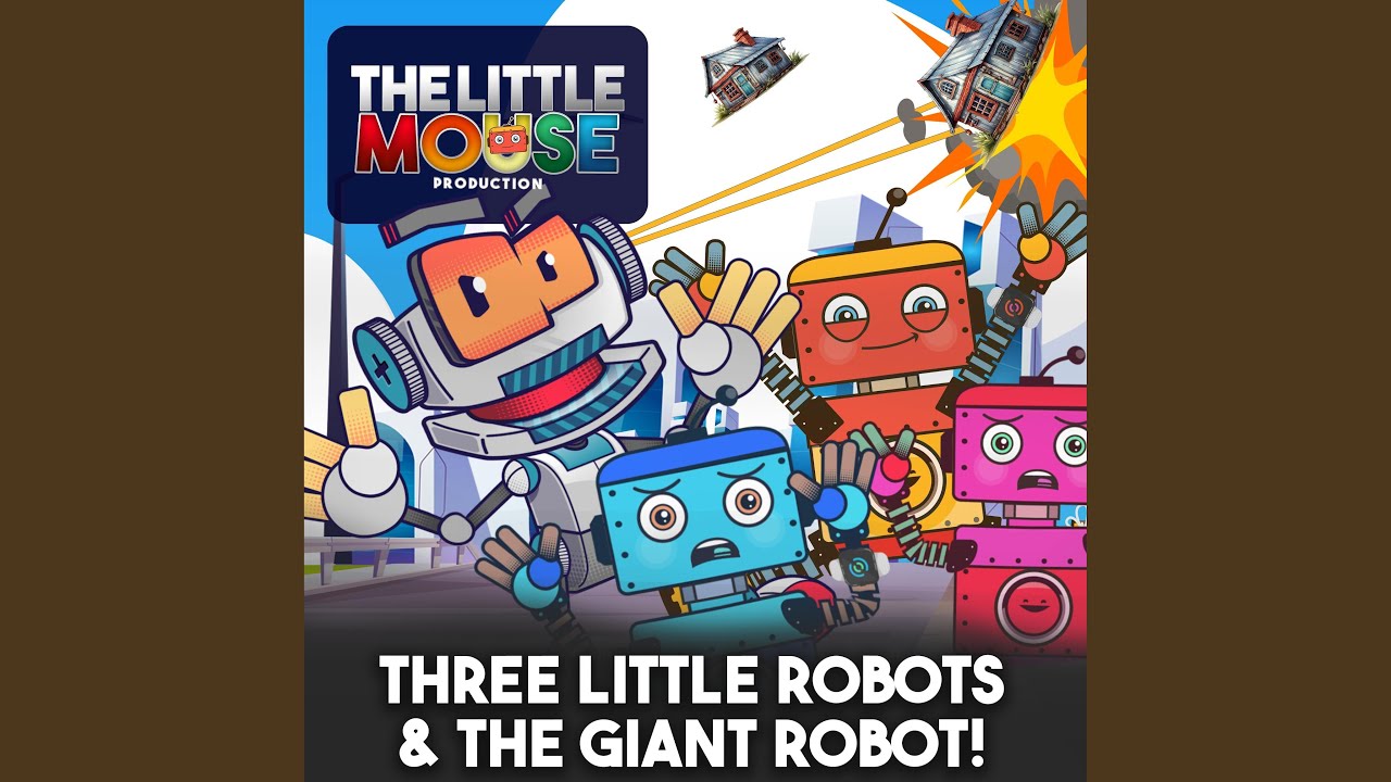 Three Little Robots & the Giant Robot! - YouTube