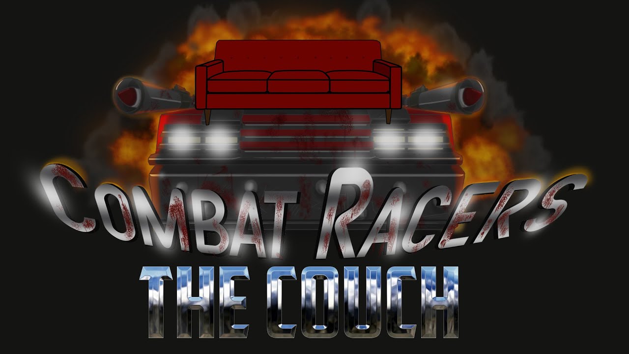 Combat Racers: The Couch episode 1 - YouTube