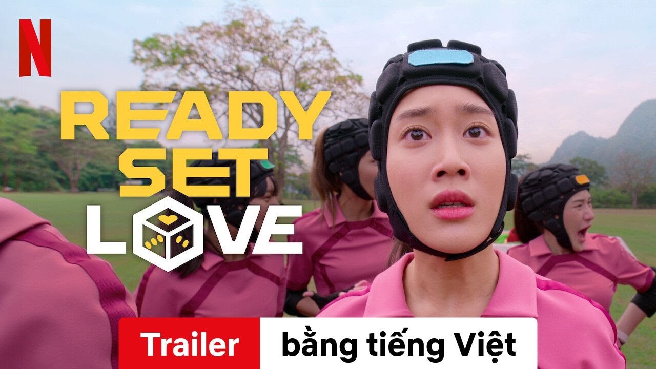 Ready, Set, Love (Mùa 1) | Trailer bằng tiếng Việt | Netflix - YouTube