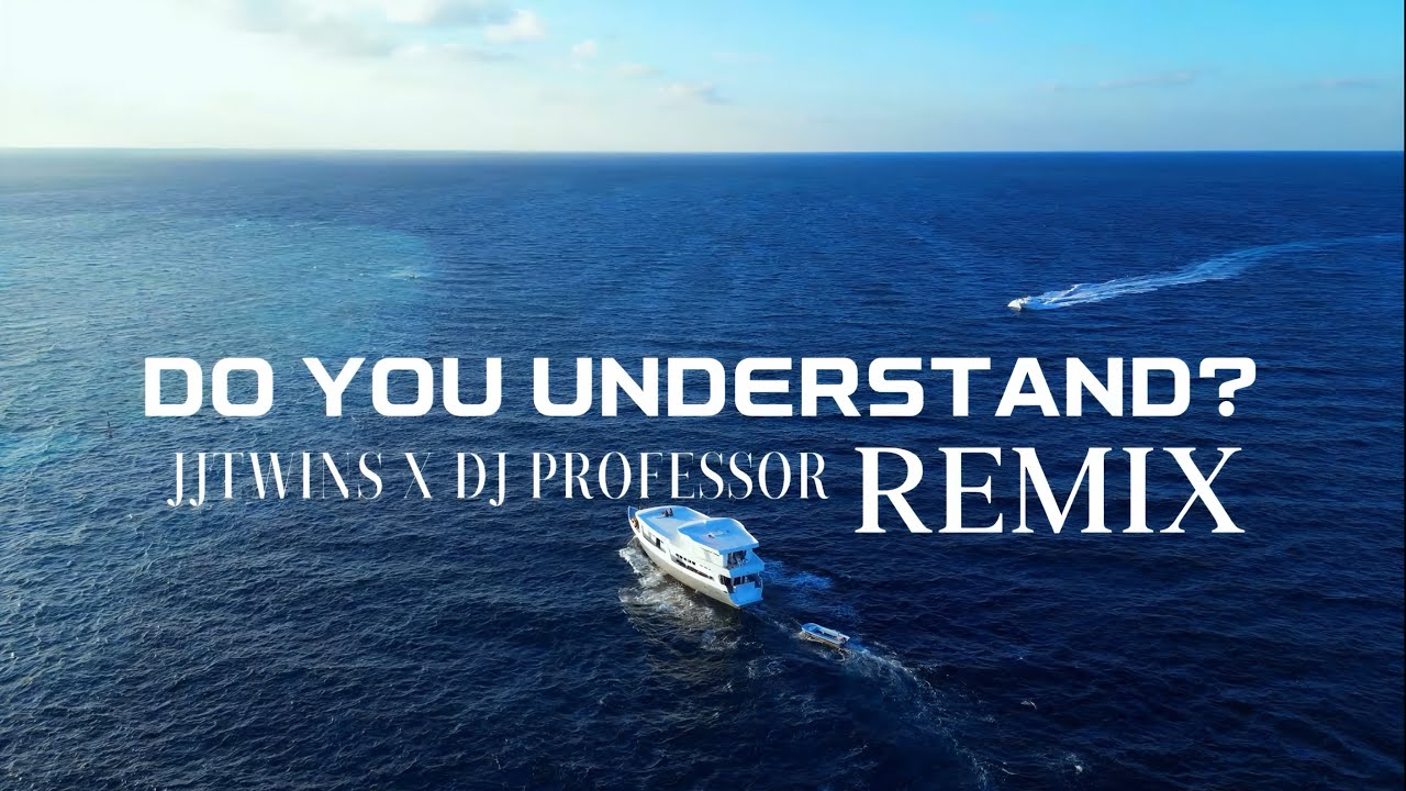 JJ Twins X DJ Professor - Do You Understand? REMIX (Official Video ...