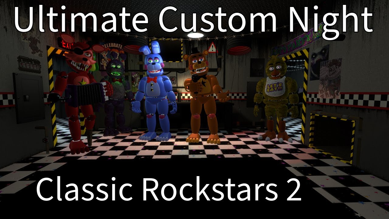 CLASSIC ROCKSTARS 2 MODE |Ultimate Custom Night - YouTube