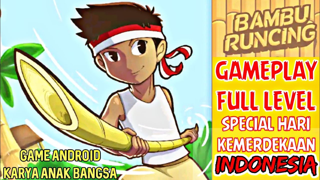 BAMBU RUNCING || GAME ANDROID - Karya Anak Bangsa !!! (Special Hari ...