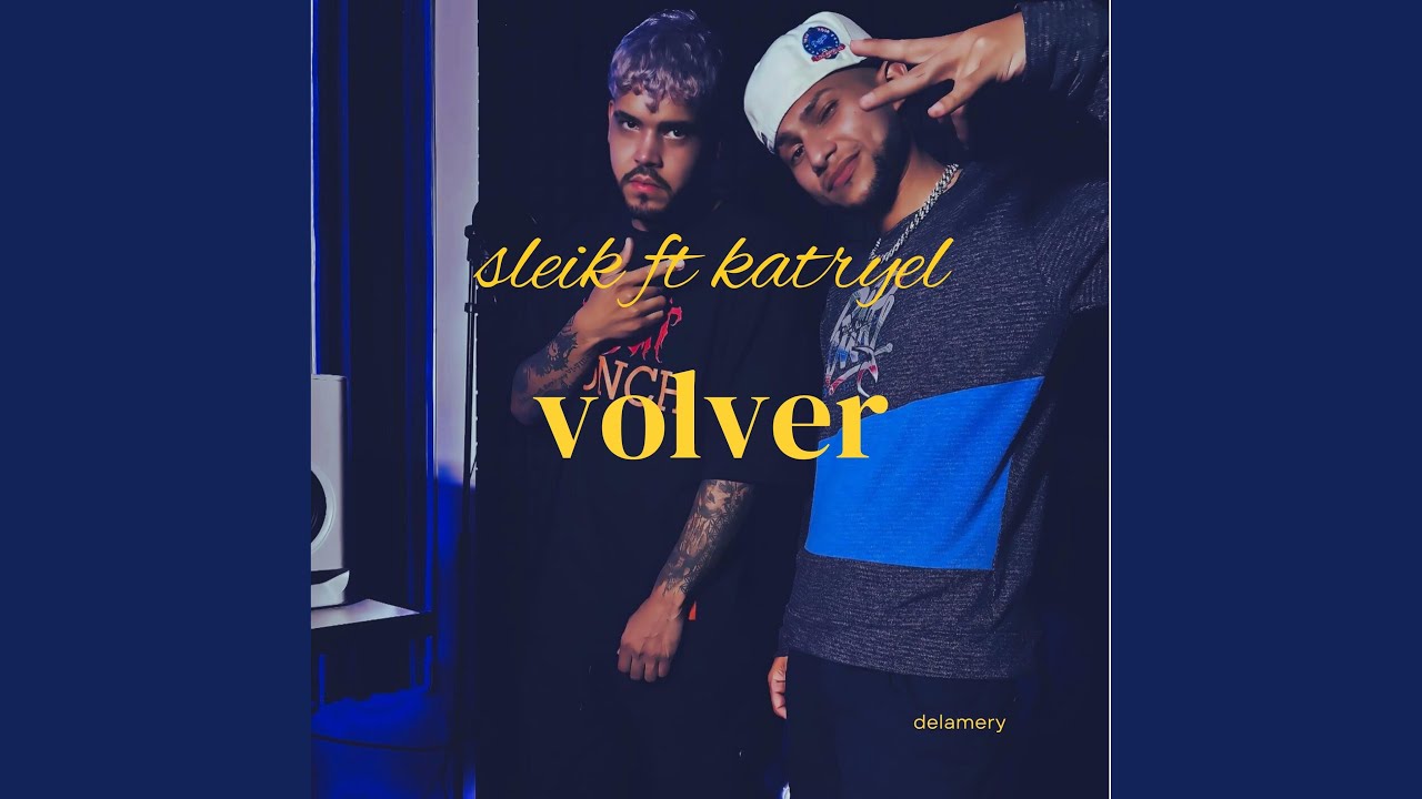 Volver (feat. Sleik) - YouTube