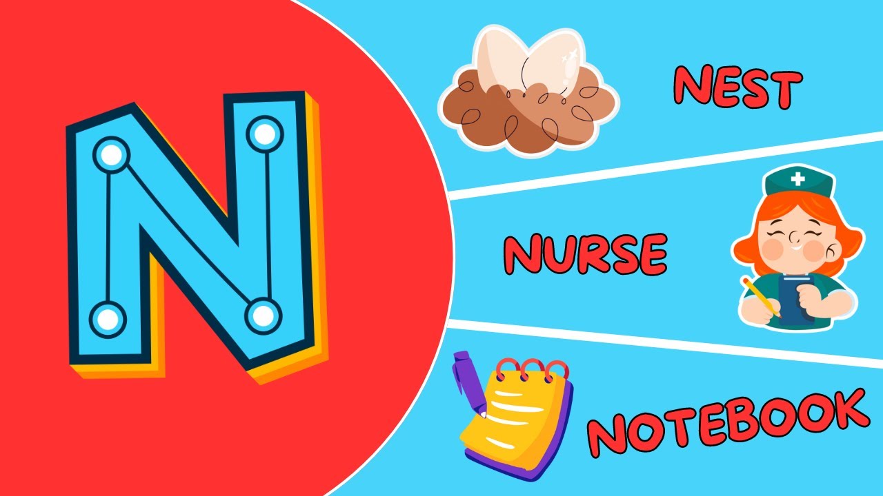Letter N | Nurse, Nest, Notebook, Night - Learn Letter N - YouTube