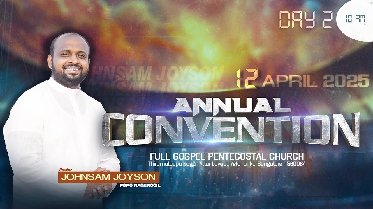 ANNUAL CONVENTION 2025 | PR.JOHNSAM JOYSON | PR.G.CHRISTUDHAS | FGPC YELAHANKA | DAY 2 MORNING ...