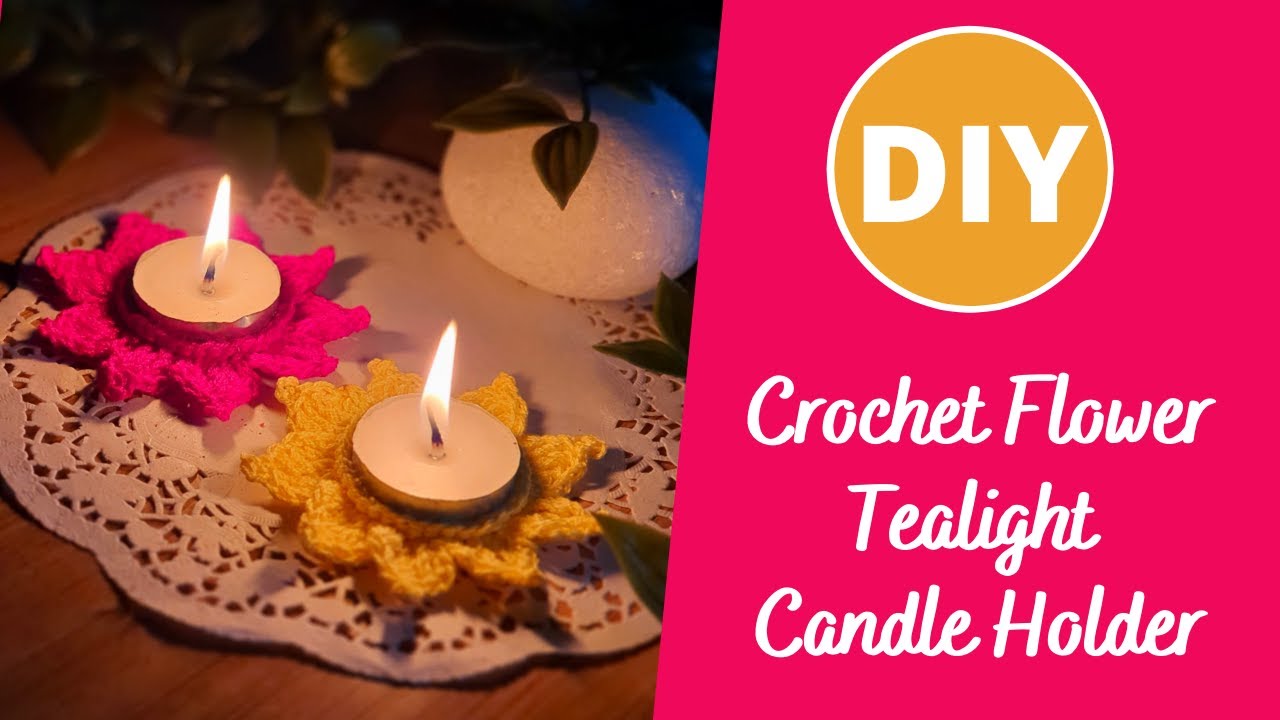 Learn to crochet flower tea light candle holder Diwali, Christmas ...