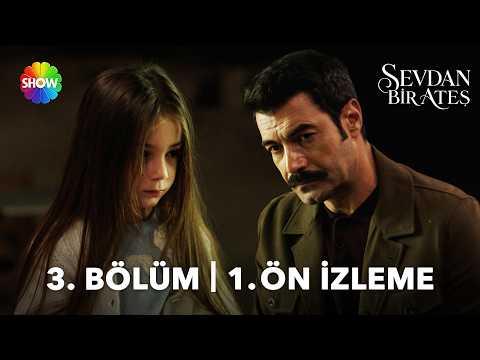 Sevdan Bir Ateş 3. Bölüm 1. Ön İzleme | \