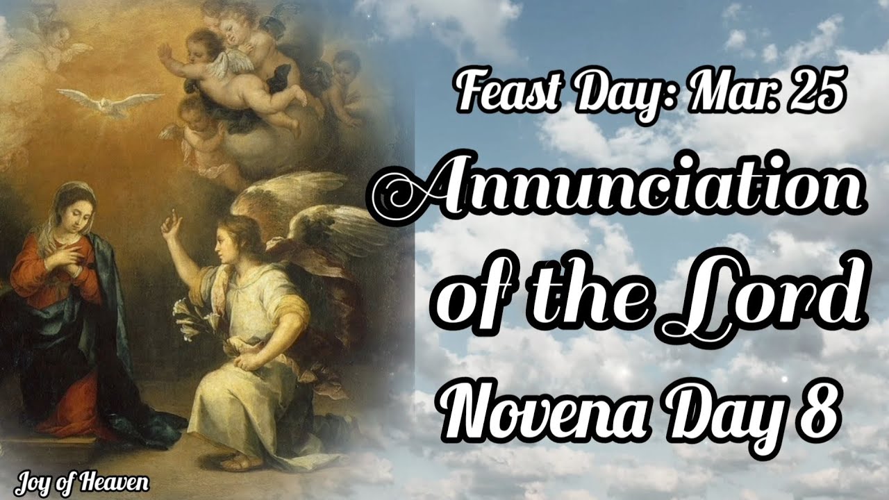 The ANNUNCIATION OF THE LORD Powerful Novena Day 8 / Feast Day: March ...