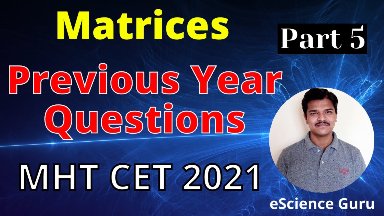 Matrices | Previous Year Questions of MHT CET 2020 || Class 12 HSC ...