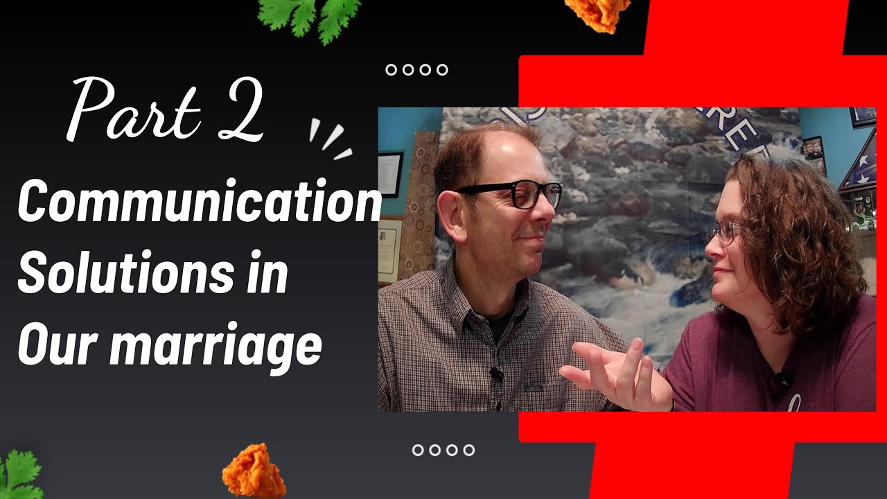 Communication in Marriage Part 2 - Communication Made Our Marriage ...