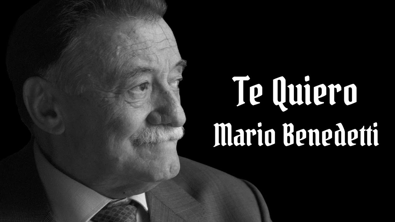 Te Quiero, Mario Benedetti - YouTube