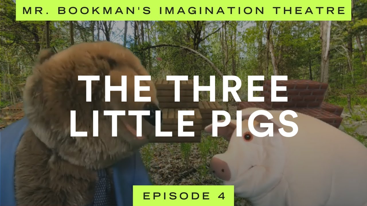 Mr. Bookman's Imagination Theatre | The Three Little Pigs - YouTube