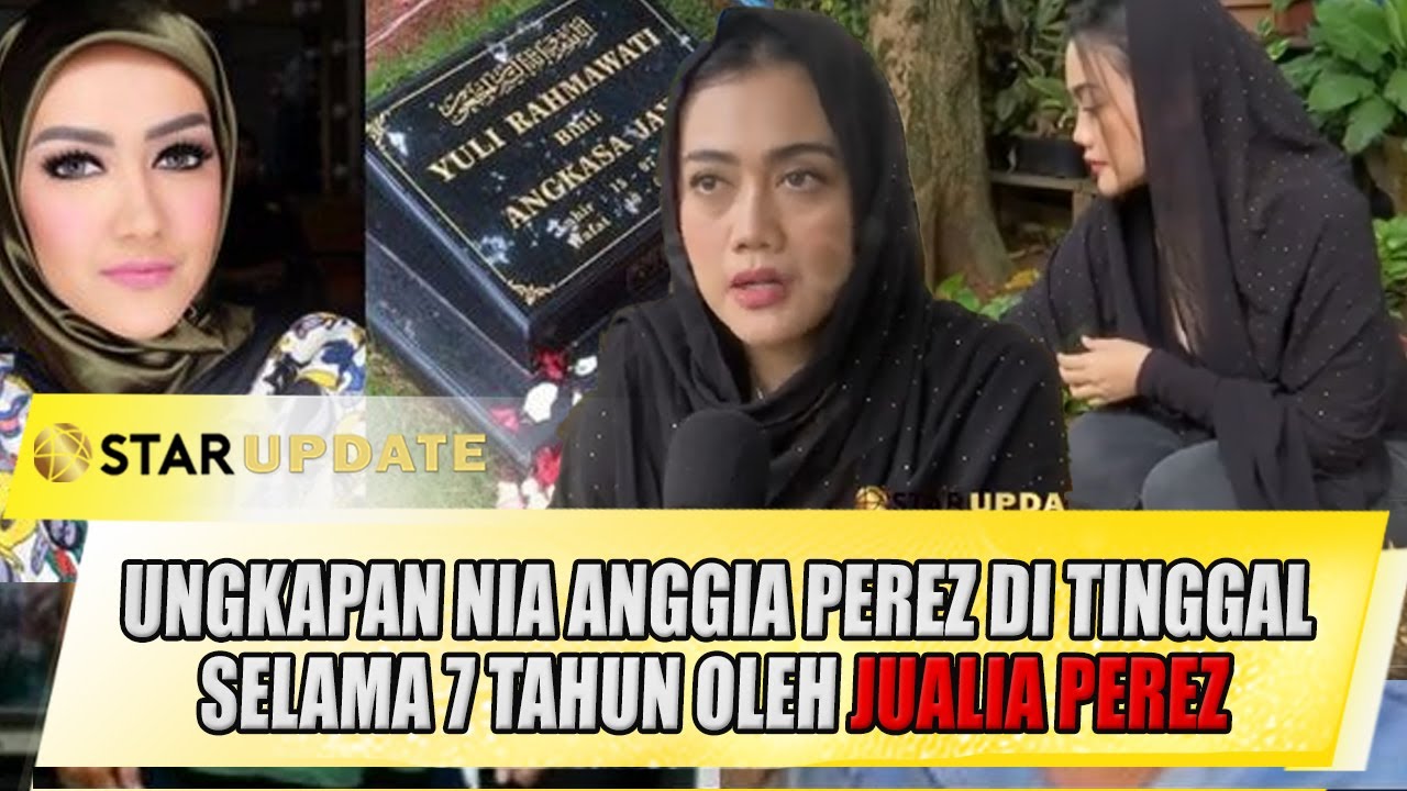 UNGKAPAN NIA ANGGIA PEREZ DI TINGGAL SELAMA 7 TAHUN OLEH JUALIA PEREZ ...