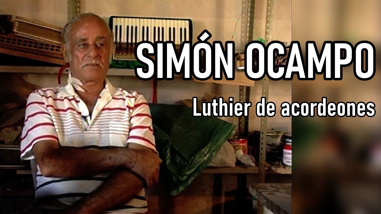 Entrevista a SIMÓN OCAMPO - Luthier de acordeones (año 2005) - YouTube