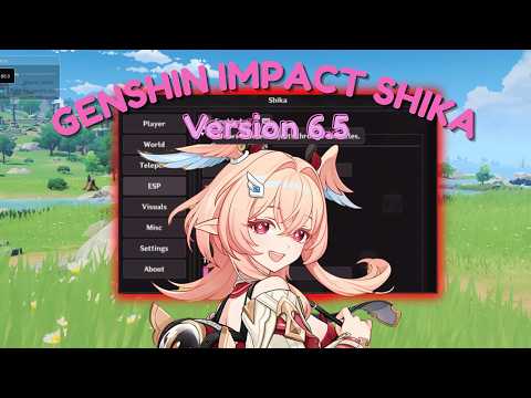 Genshin Impact Hack SHIKA version 6.5 FREE | Full Guide | PC | SHIKA MENU | 2025