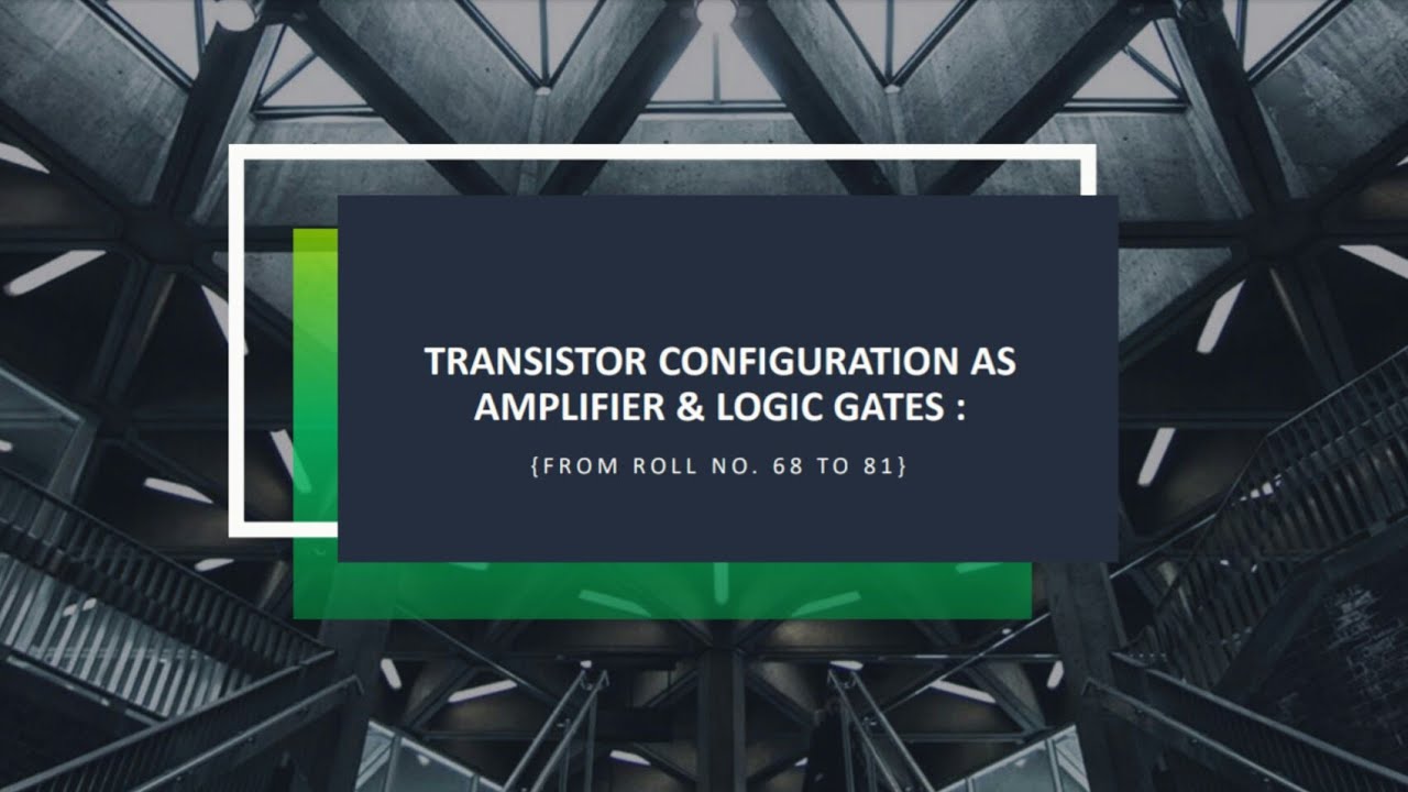 Transitional Configuration as Amplifier and Logic Gates | Std. 12th ...