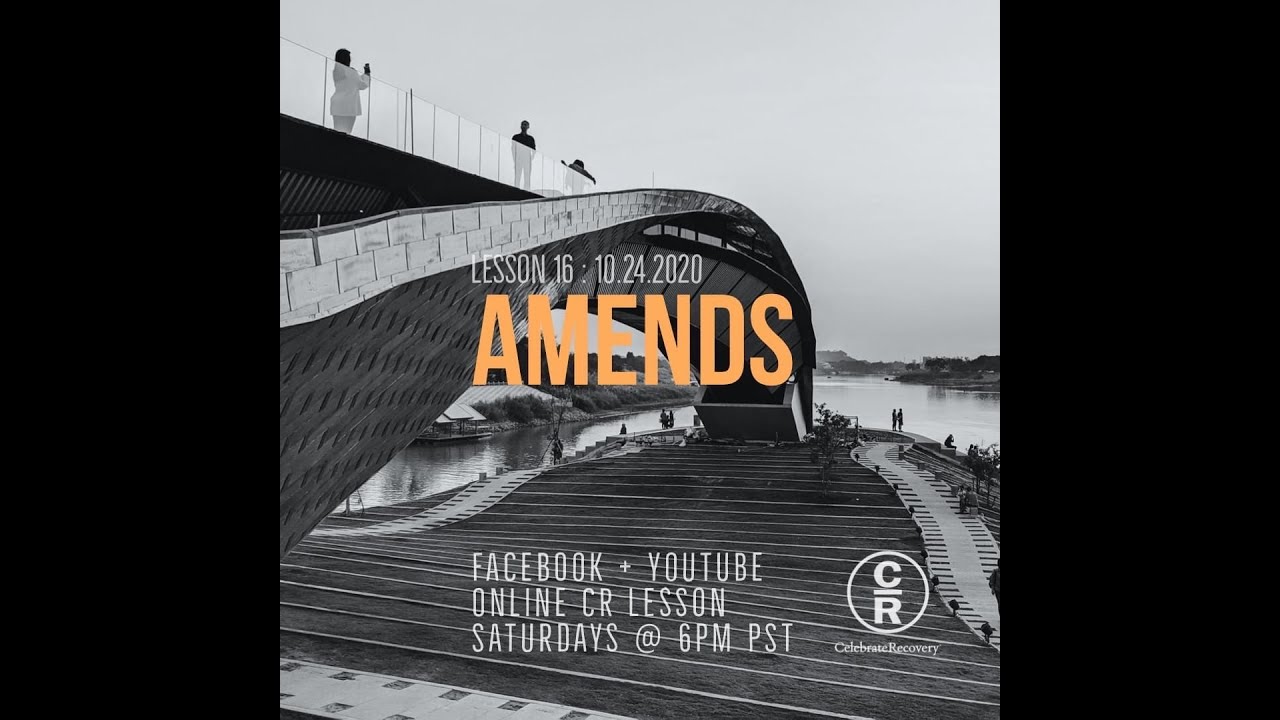 Lesson 16 of Celebrate Recovery: Amends - YouTube