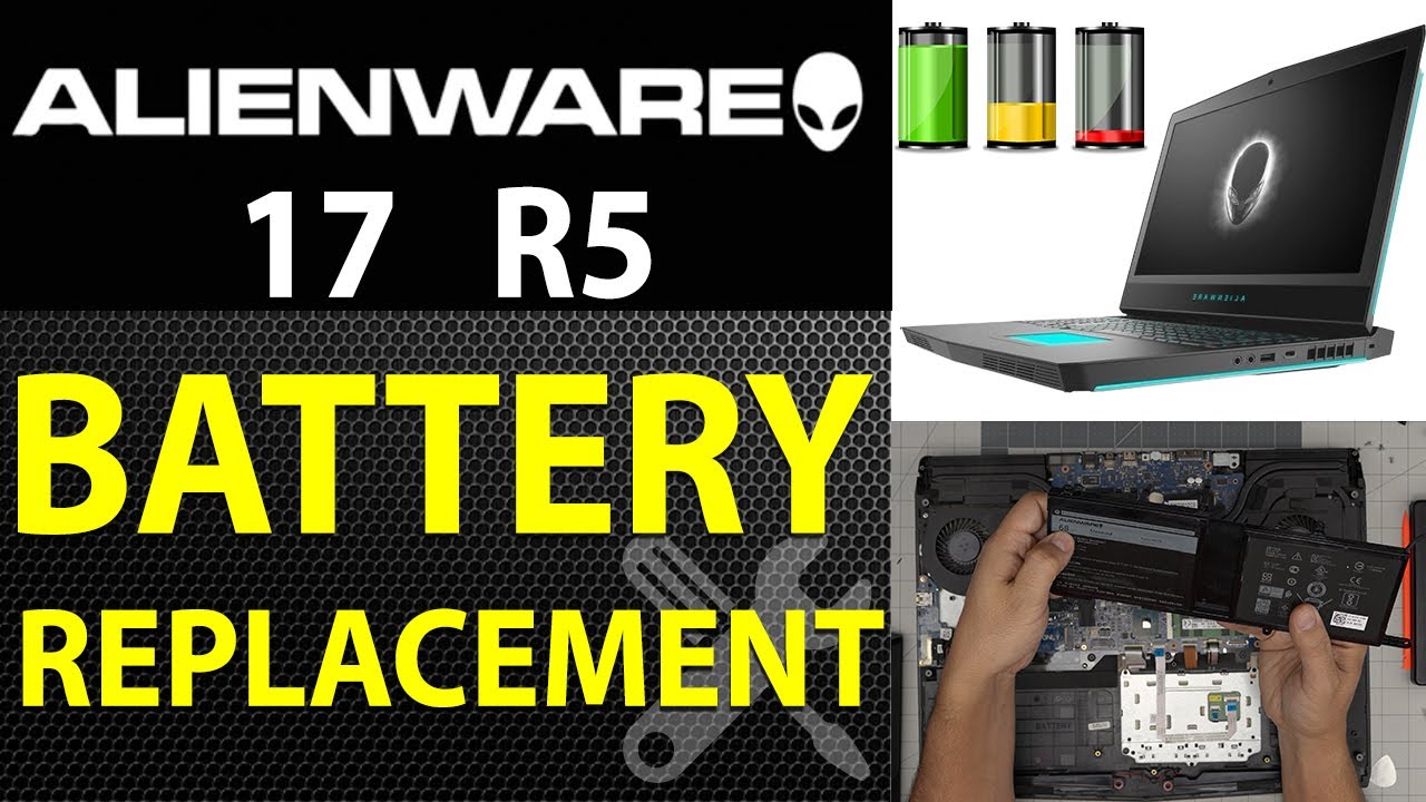 How to Replace the Battery on Alienware 17 R5 | Step-by-Step Guide ...