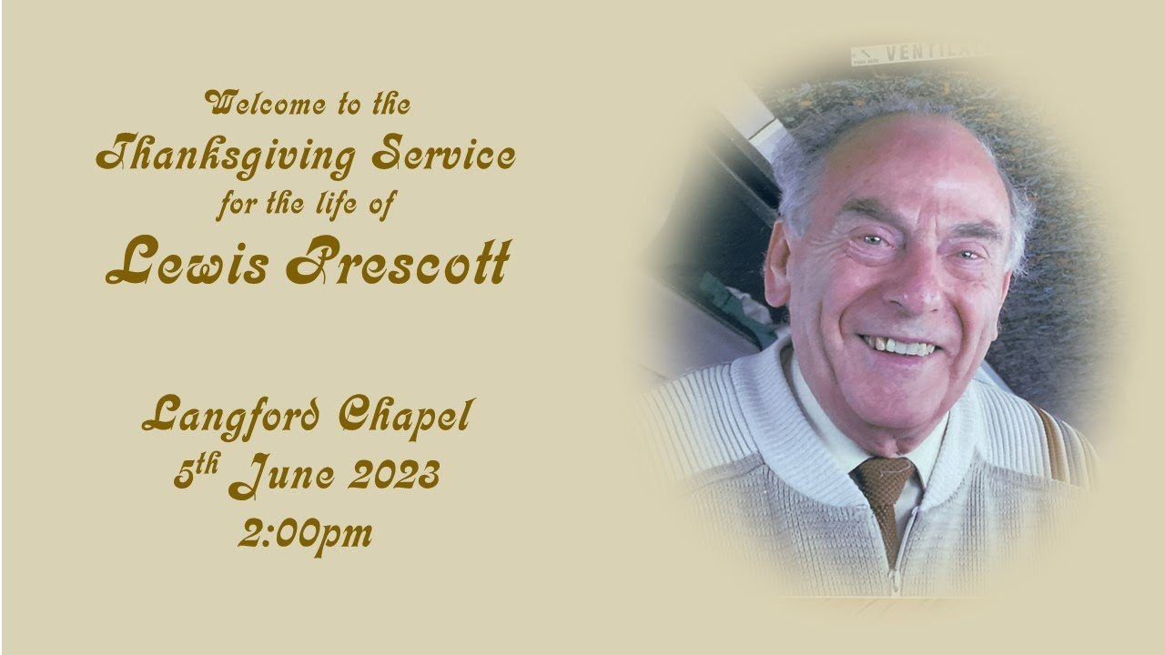 Thanksgiving Service for Lewis Prescott - YouTube