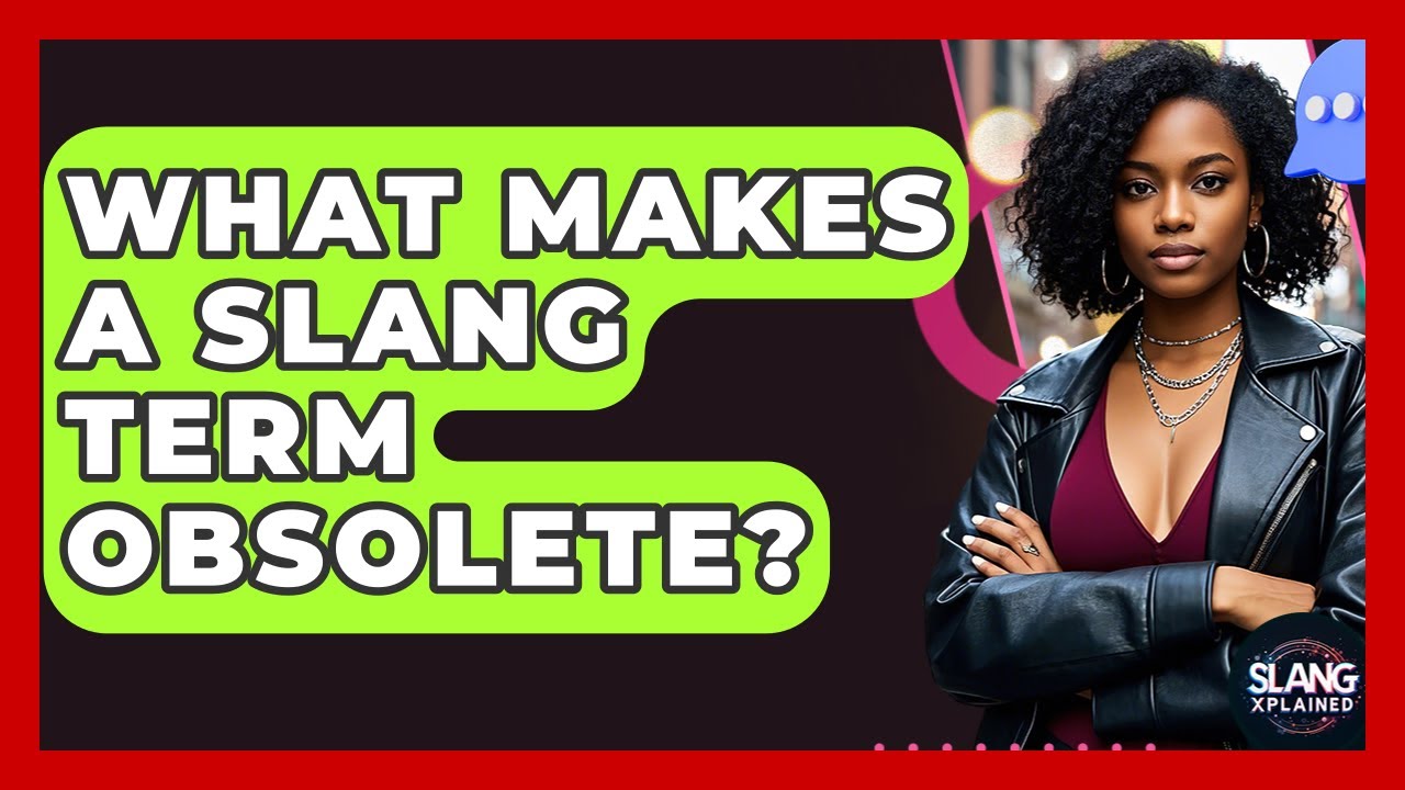 What Makes A Slang Term Obsolete? - SlangXplained - YouTube