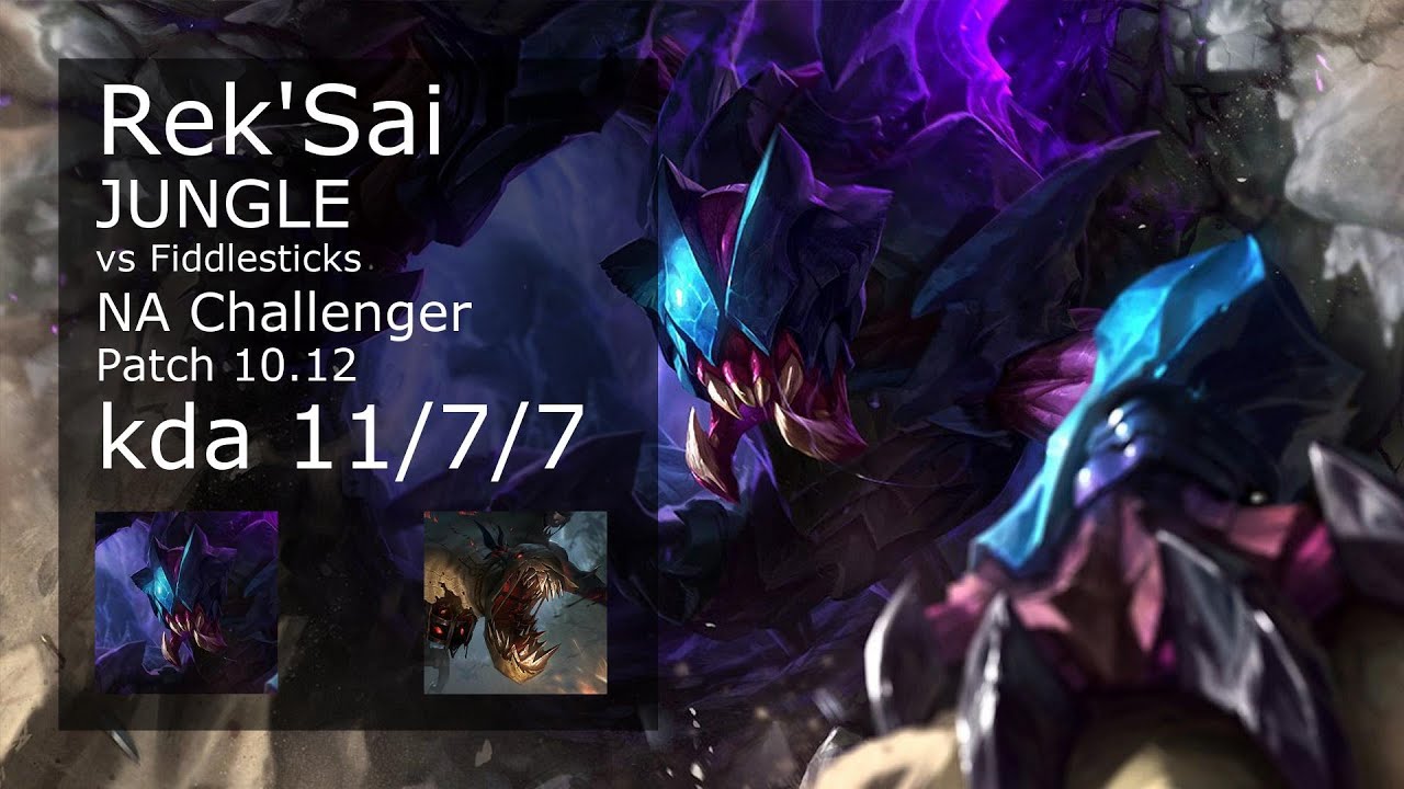 Rek'Sai vs Fiddlesticks Jungle - NA Challenger 11/7/7 Patch 10.12 ...