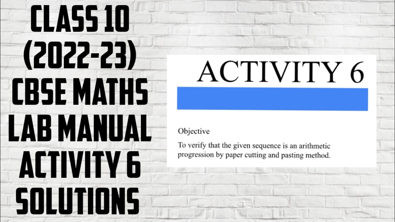 CLASS 10(2022-23) CBSE MATHS LAB MANUAL ACTIVITY 6 SOLUTIONS - YouTube